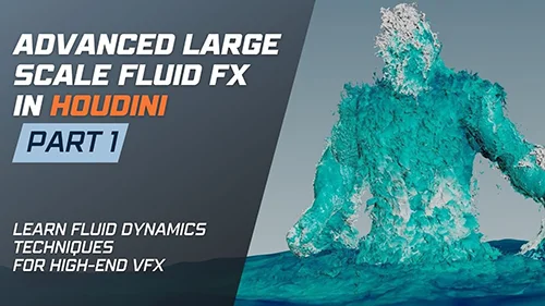 Advanced Large Scale Fluid FX in Houdini - Part 1 | CGDownload